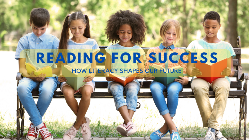 Reading for Success: | How Literacy Shapes Our Future