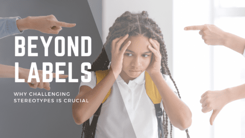Beyond the Labels: Why Challenging Stereotypes is Crucial